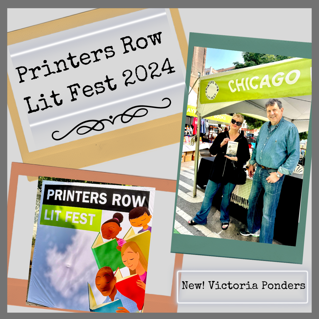 Printers Row Lit Fest – Gratitude! – Victoria Ponders